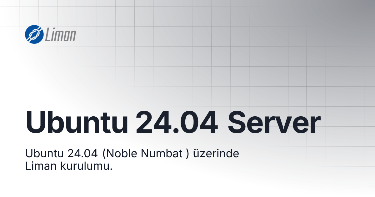 Ubuntu 24.04 Server | Liman MYS Rehber