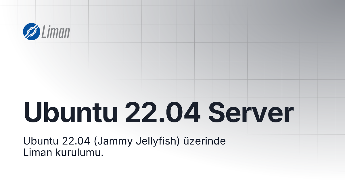 Ubuntu 22.04 Server | Liman MYS Rehber